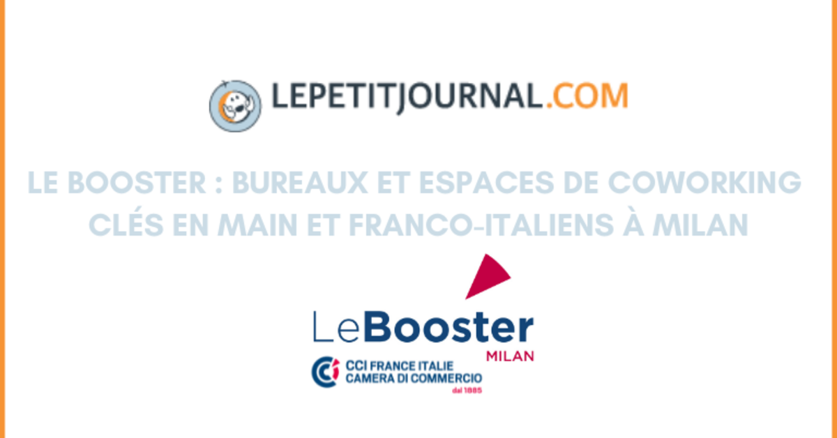 Le Booster : bureaux et espaces de coworking clés en main et franco-italiens à Milan | CCI ...
